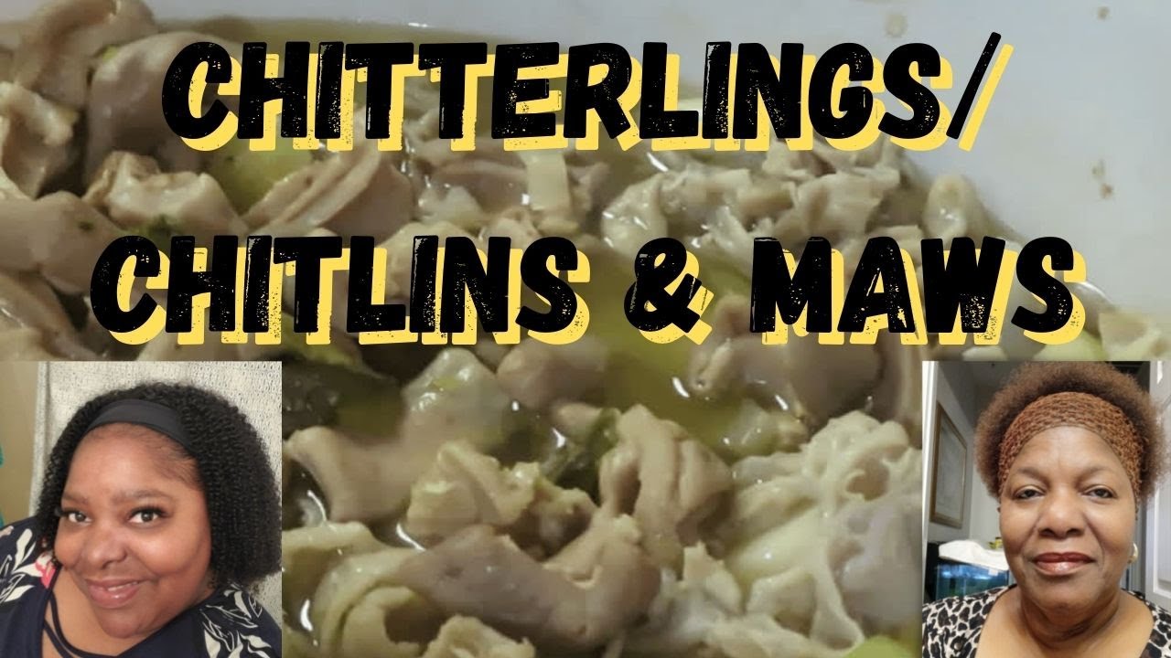 Chitlins & Maws/ Chitterlings - YouTube