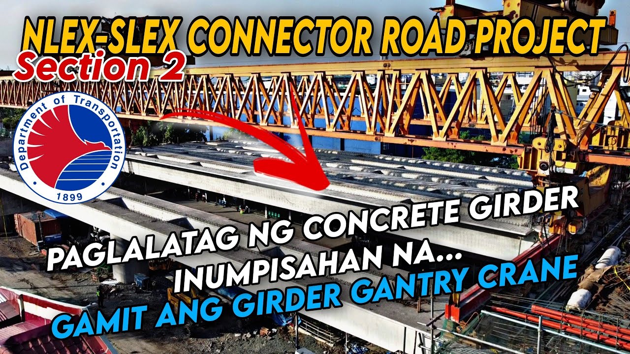 NLEX-SLEX CONNECTOR ROAD | PAGLALATAG NG GIRDER INUMPISAHAN NA #dotr # ...