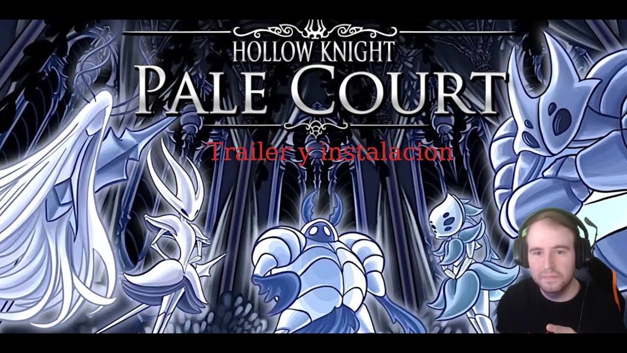 Vlog- Hollow knight Pale Court y como instalar el mod agent - YouTube