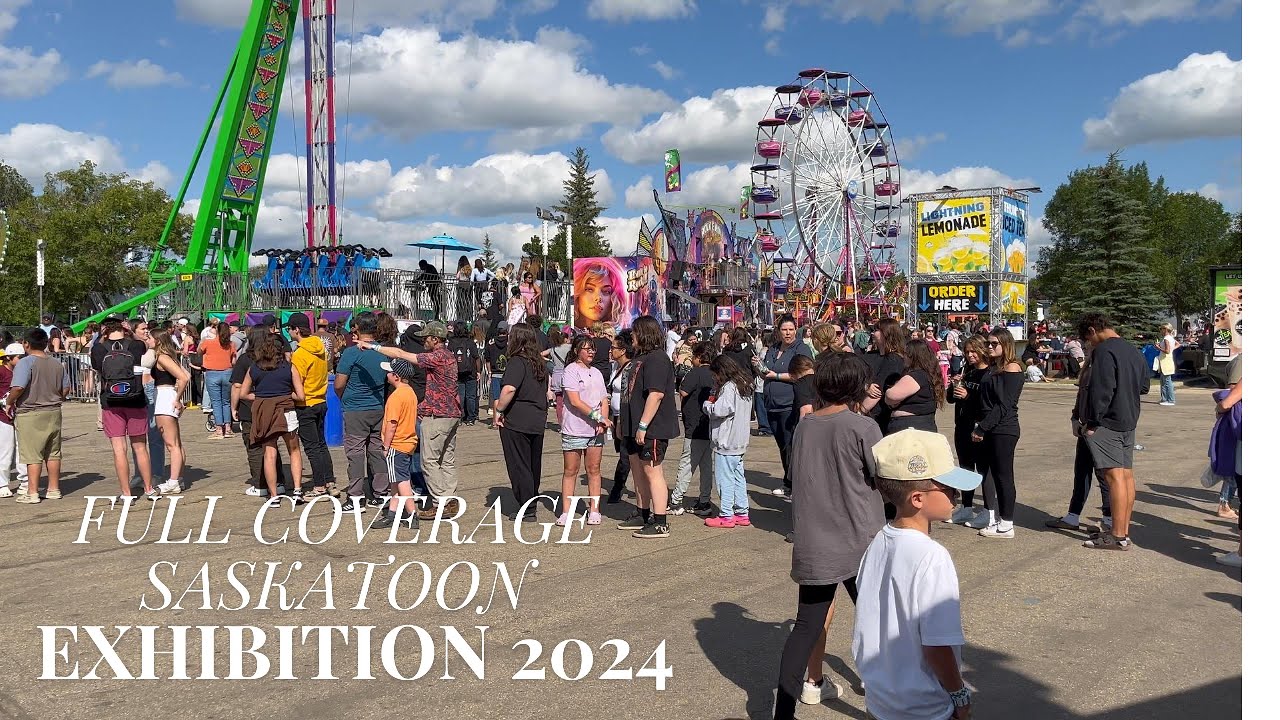 Unmissable: Your Complete Guide to Saskatoon Exhibition 2024 🇨🇦 - YouTube