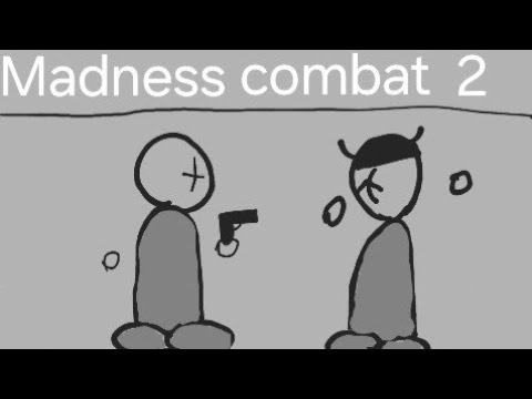 Madness combat 2 if it was made by a 10 year old - YouTube