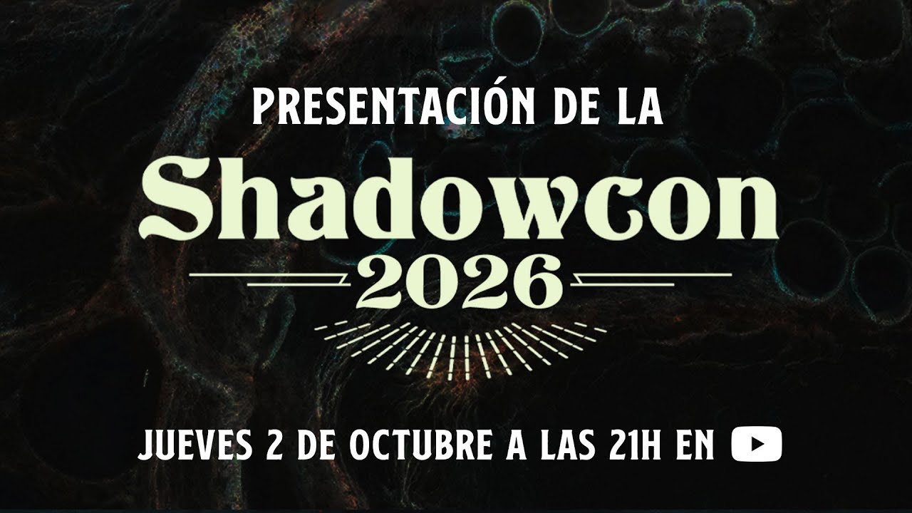 Presentación de la Shadowcon 2026 - YouTube