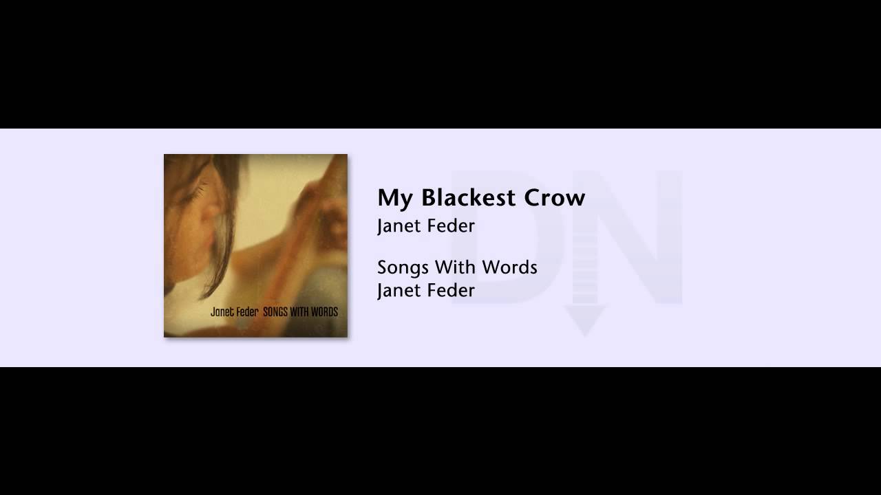 Janet Feder - Songs With Words - 03 - My Blackest Crow - YouTube