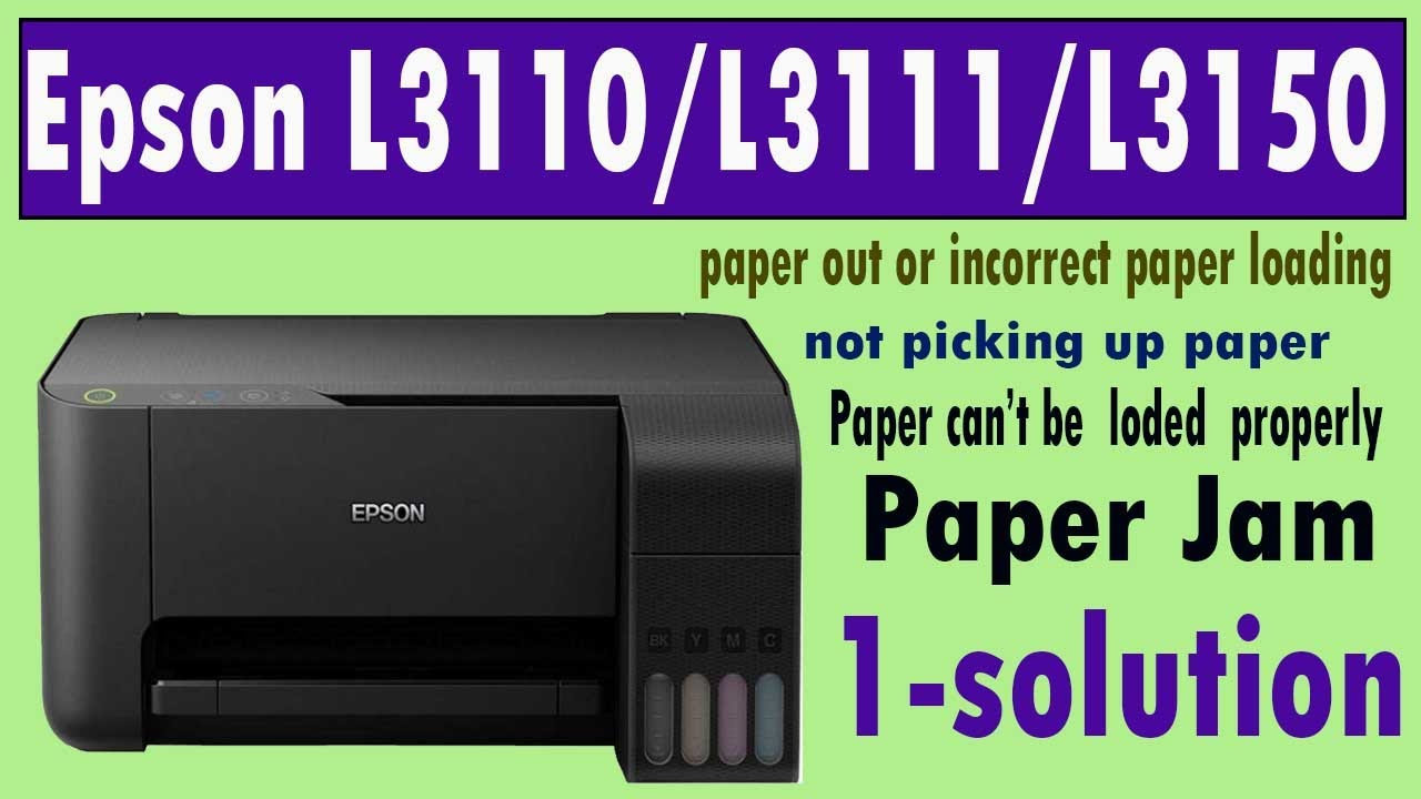 Epson L3110 L3111 Paper Out Or Incorrect Loading Paper Jam Paper Can t epson-l3110-l3111-paper-out-or-incorrect-loading-paper-jam-paper-can-t