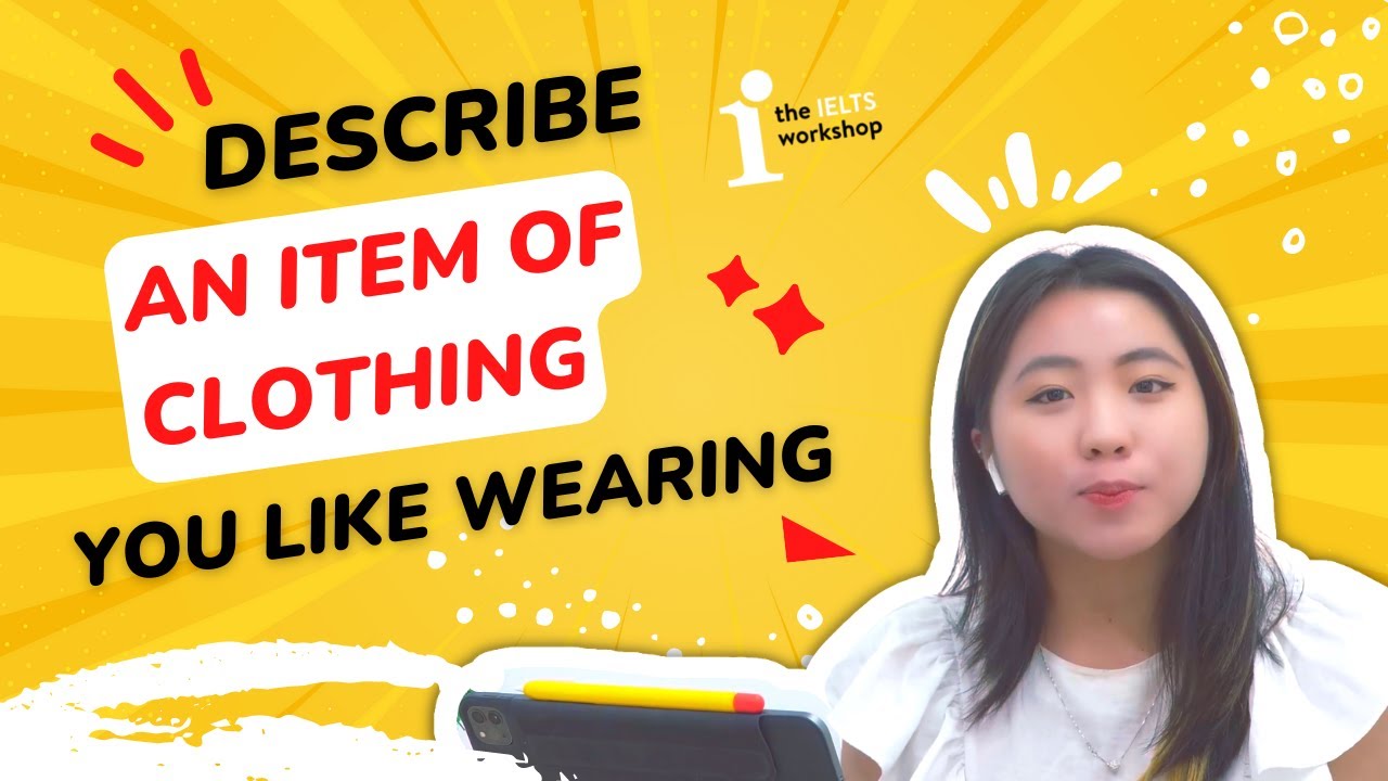 DESCRIBE AN ITEM OF CLOTHING YOU LIKE WEARING - YouTube