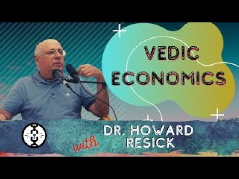 Vedic Economics with Dr. Howard Resnick - YouTube