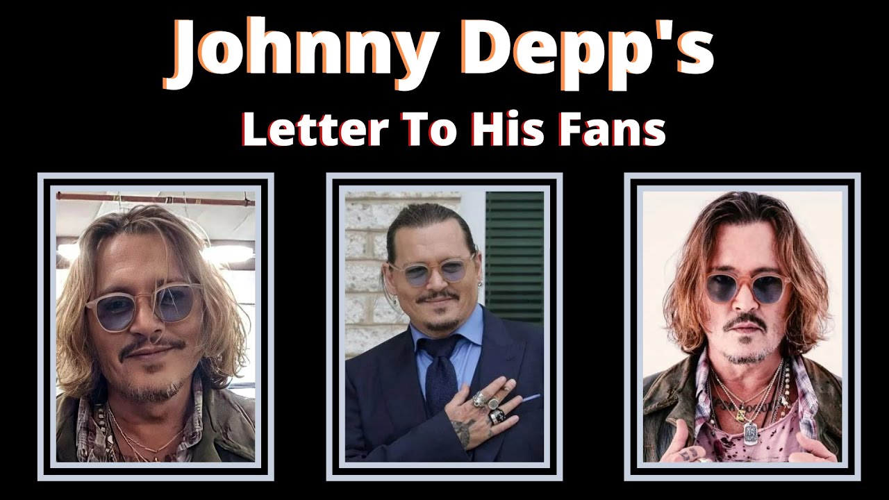 Johnny Depp's Letter To His Fans - Justice For Johnny Depp - Truth ...