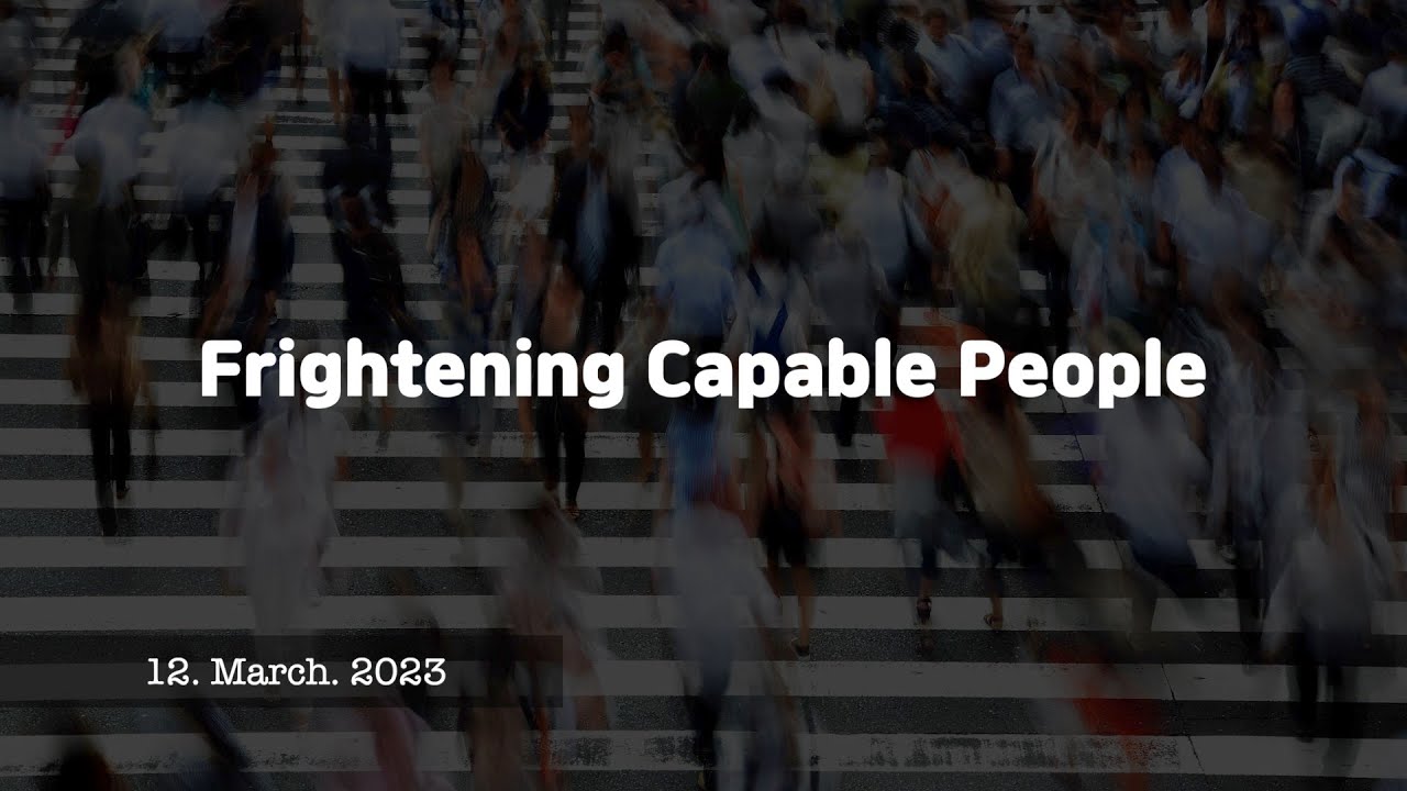 창세기 11:1-9, Frightening Capable People(두려울 정도로 유능한 사람들) - 2023년3월12일 주일 ...