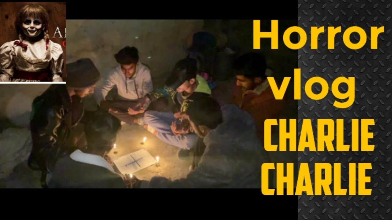 Horror vlog Charlie Charlie - YouTube