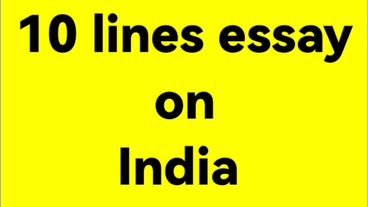 10 Lines Essay On India essay On India paragraph On India 10 10-lines-essay-on-india-essay-on-india-paragraph-on-india-10