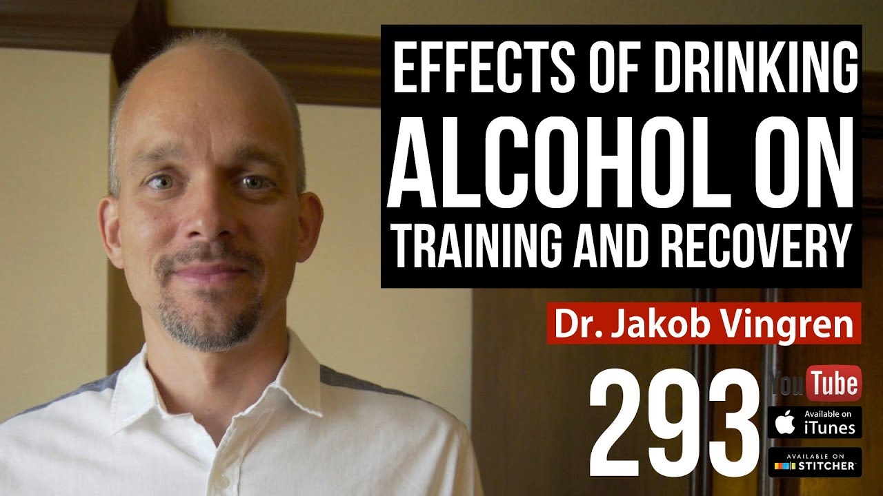 Effects of Drinking Alcohol on Training and Recovery w/ Alcohol ...