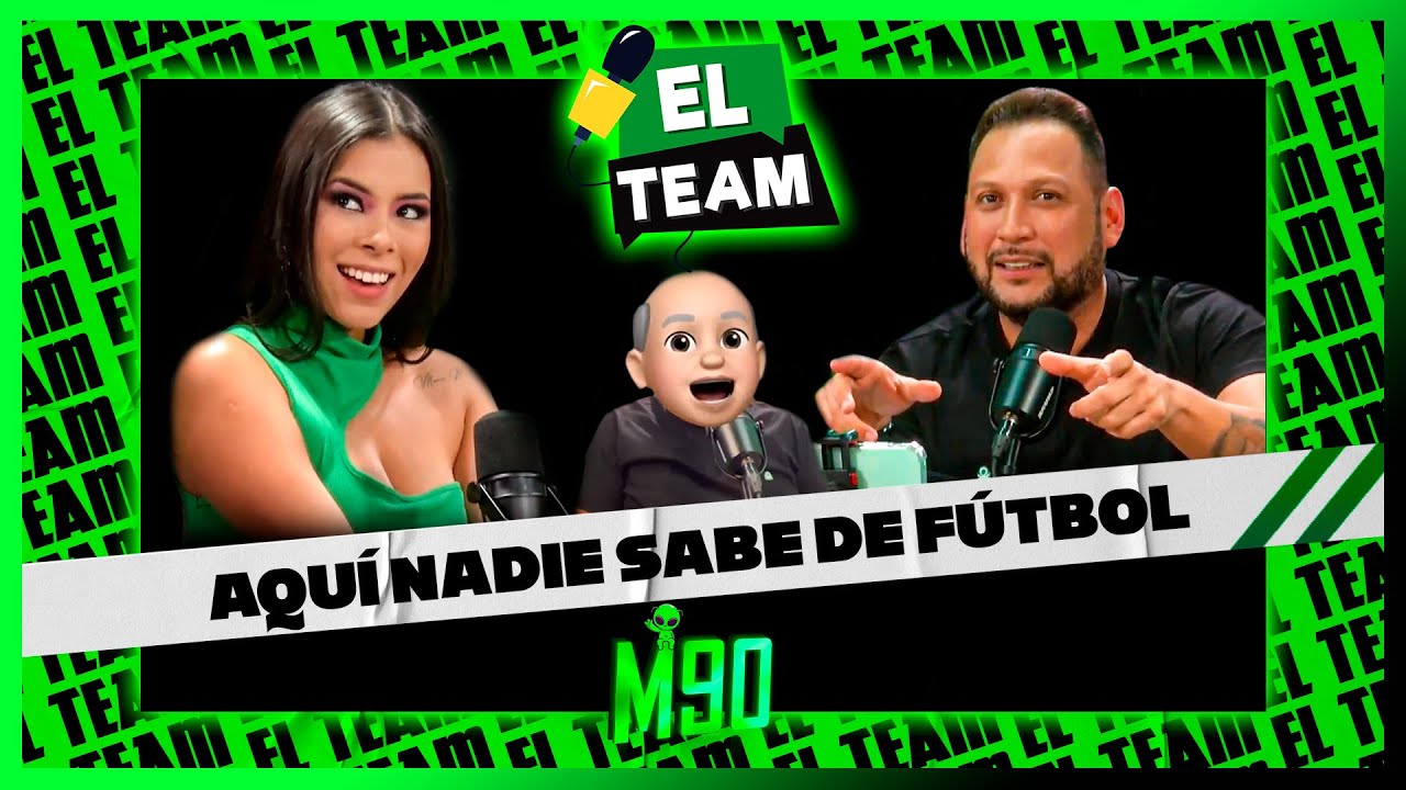 🔶 El Team - La verdadera diversión futbolera • #ELTEAMxMARCA90 7/06 ...