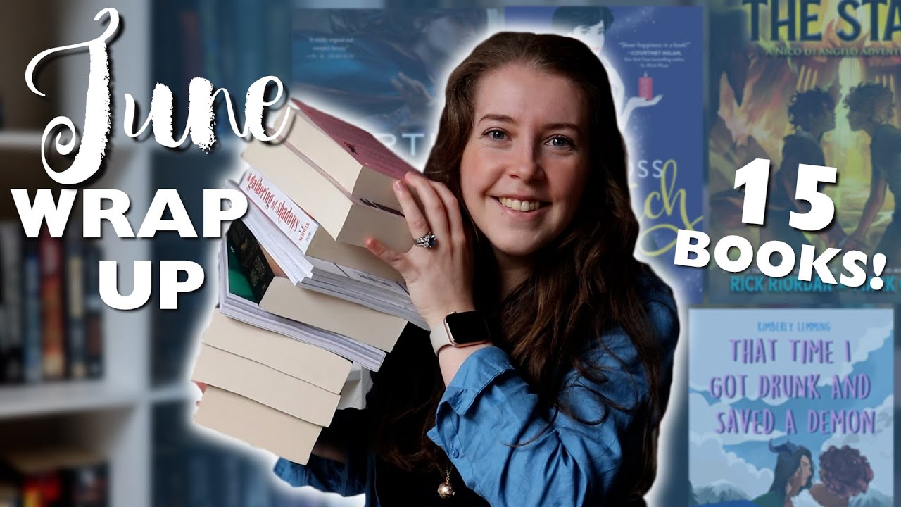 JUNE WRAP UP | 15 BOOKS??? - YouTube