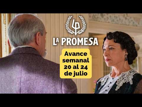 LA PROMESA Avance Semanal 20 al 24 de julio MÁXIMO revela que es el padre de ÁNGELA #lapromesa