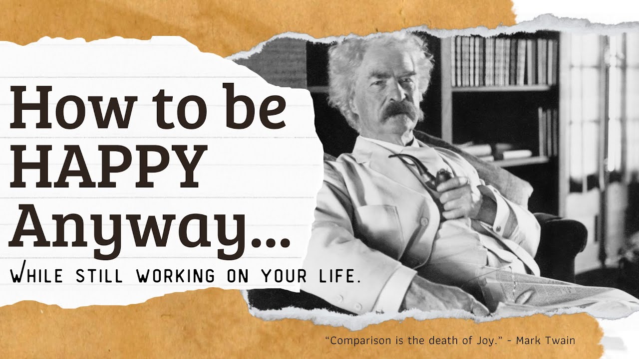 How To Be Happy Anyway (While still working on your life) - YouTube