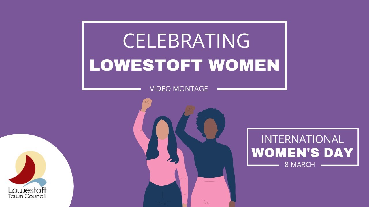 International Women's Day - Celebrating Lowestoft Women - YouTube