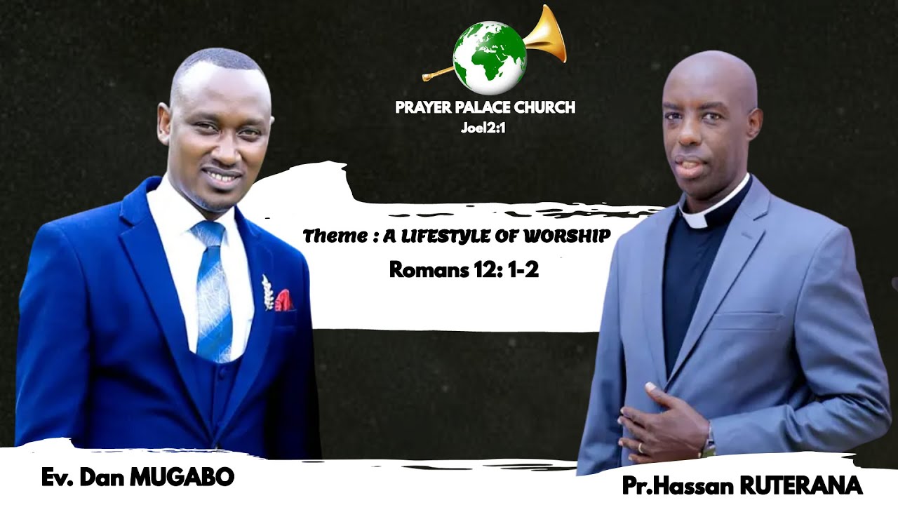 A lifestyle of Worship part 2 / Pr. Hassan RUTERANA & Ev.Dan MUGABO ...