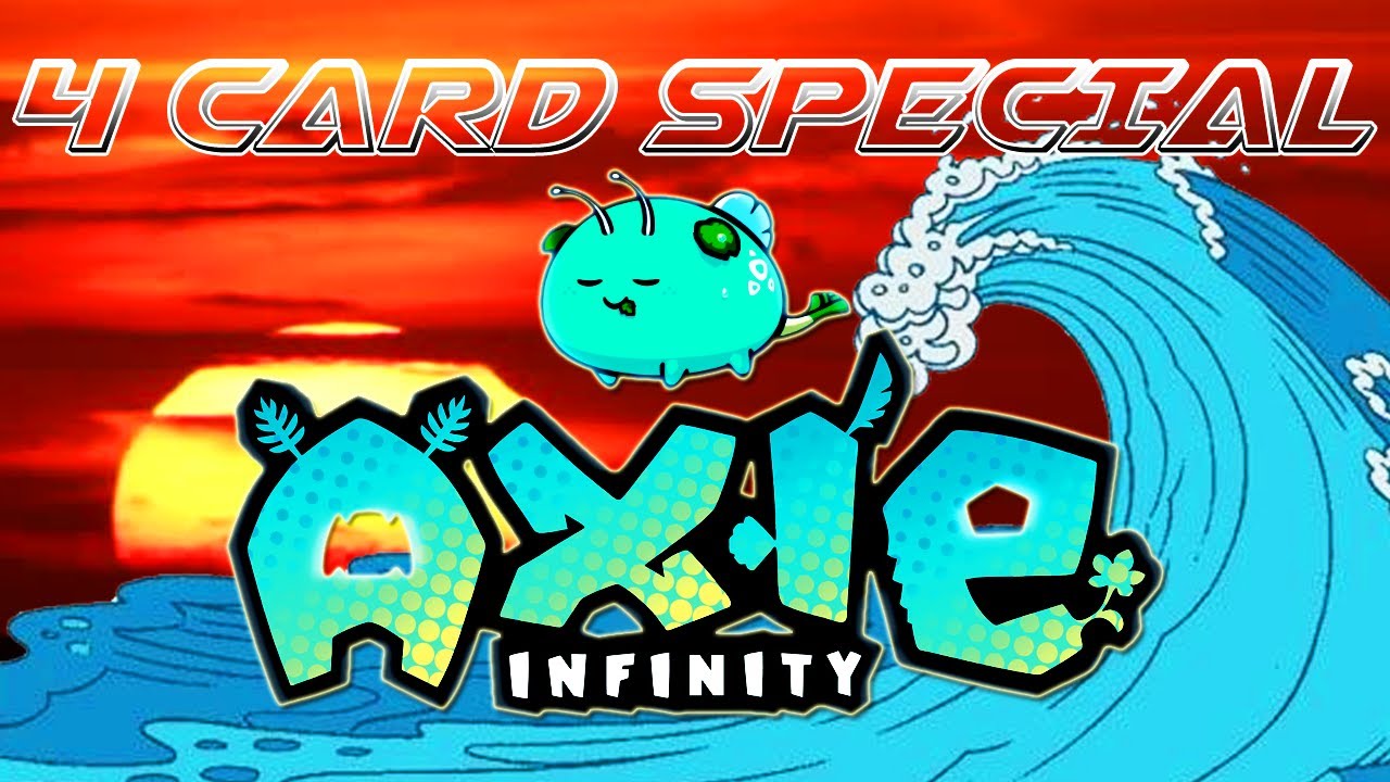 AXIE INFINITY | 4 CARD SPECIAL - YouTube