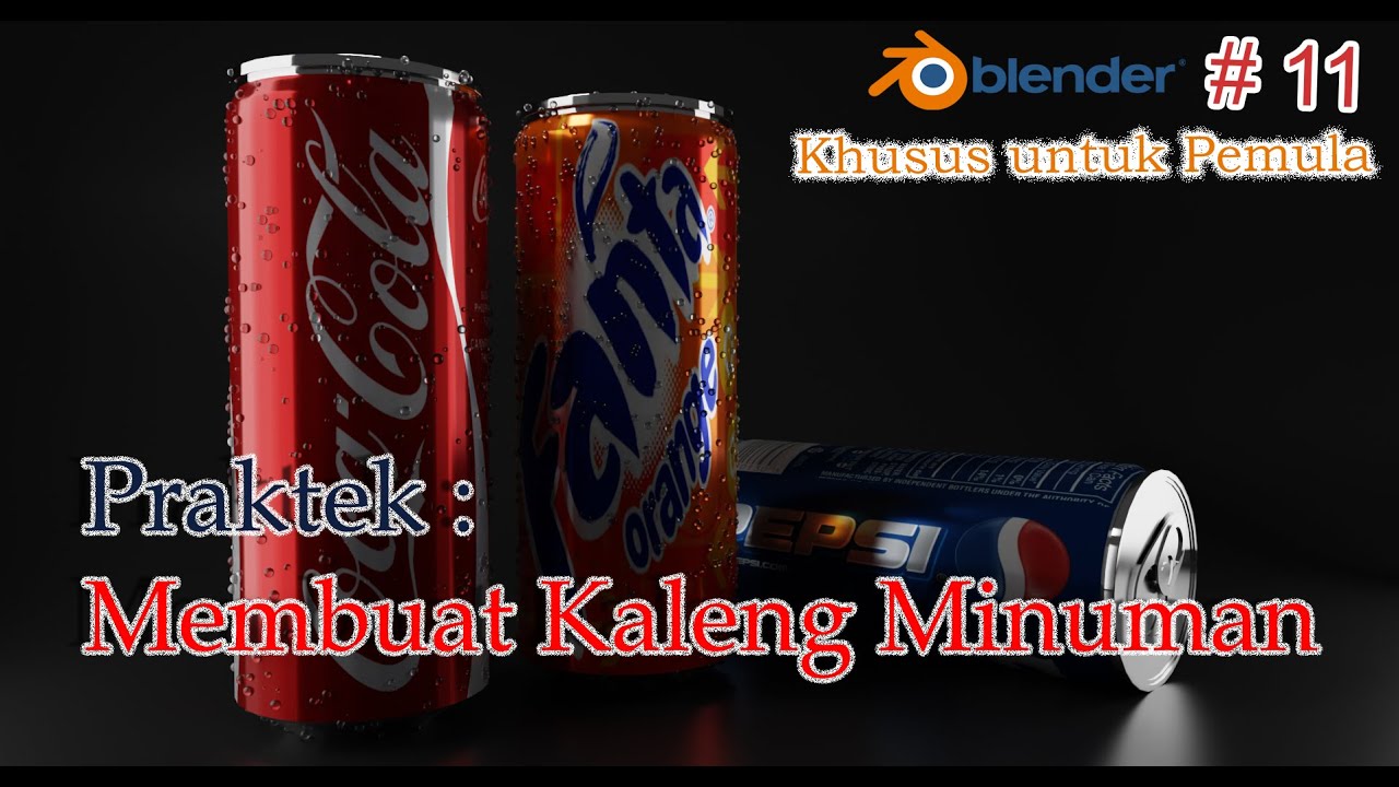 Blender Tutorial #11 | Praktek membuat Kaleng Minuman - Blender untuk ...