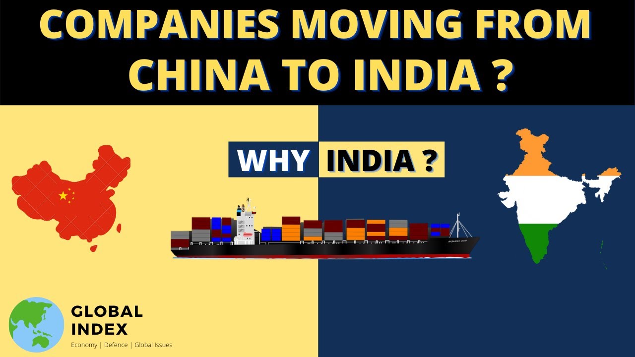 Companies Shifting From China To India | Companies Moving to India ...