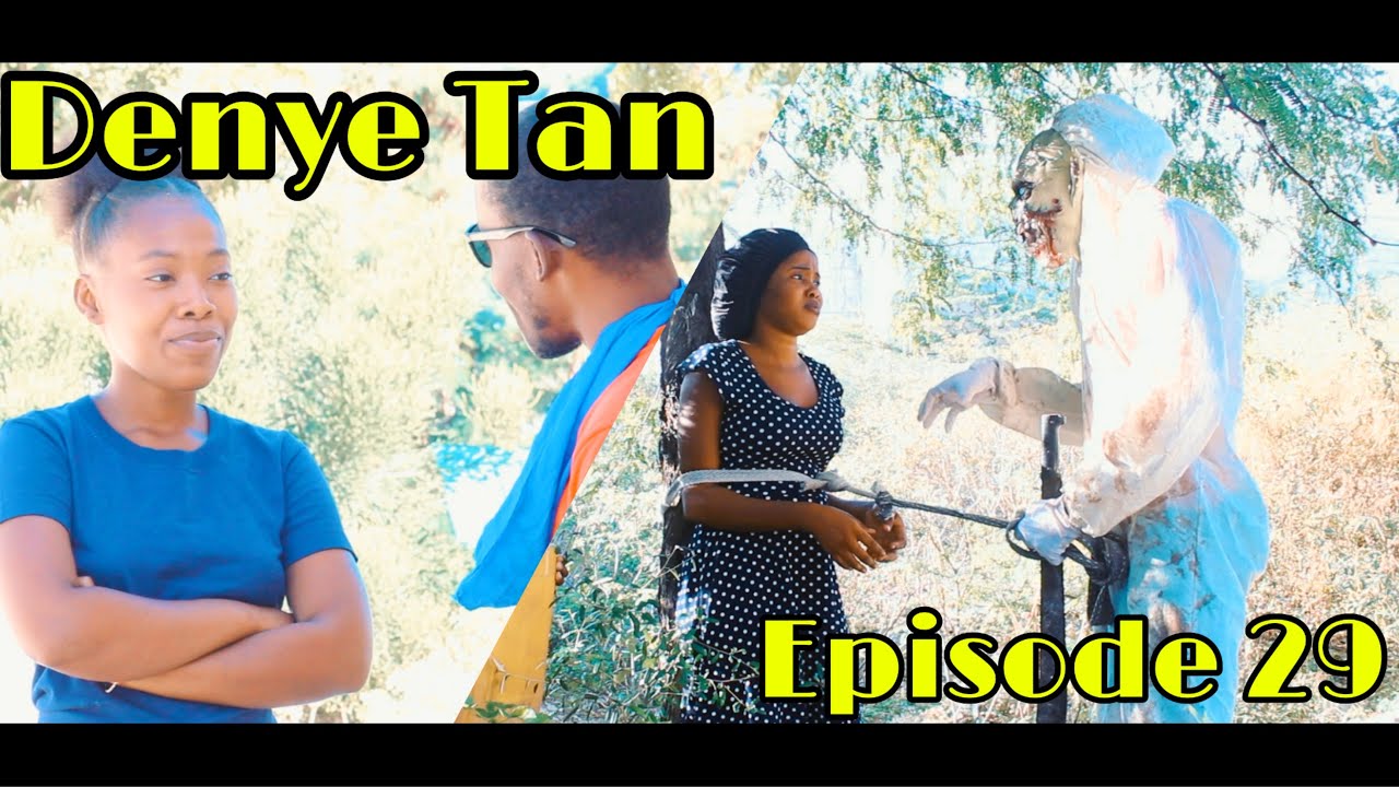 Denye Tan Mini Serie Episode 29 - YouTube