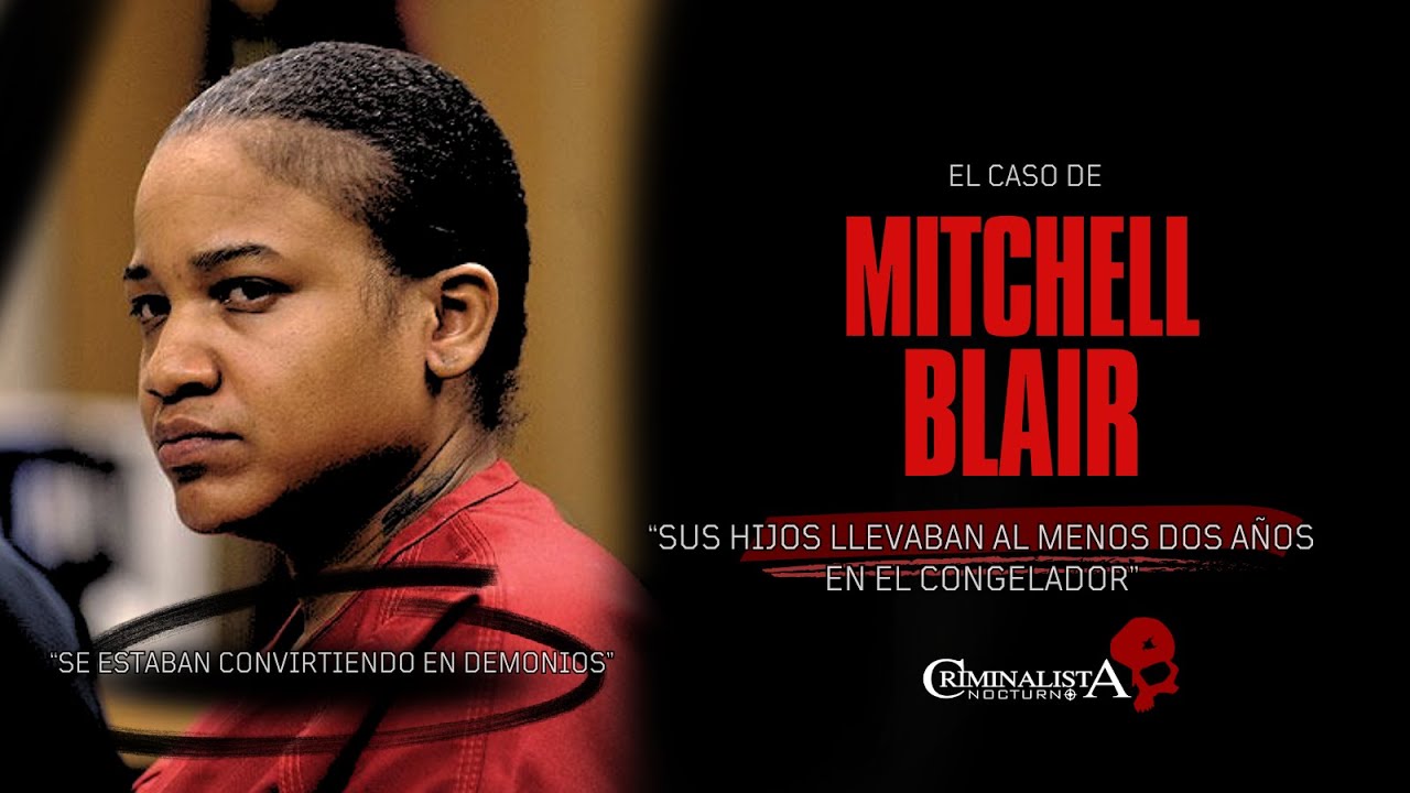 El caso de Mitchell Blair | Criminalista Nocturno - YouTube