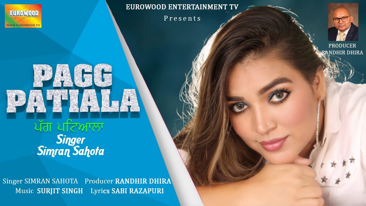 PAGG PATIALA || Singer Simran Sahota || Eurowood Entertainment || - YouTube