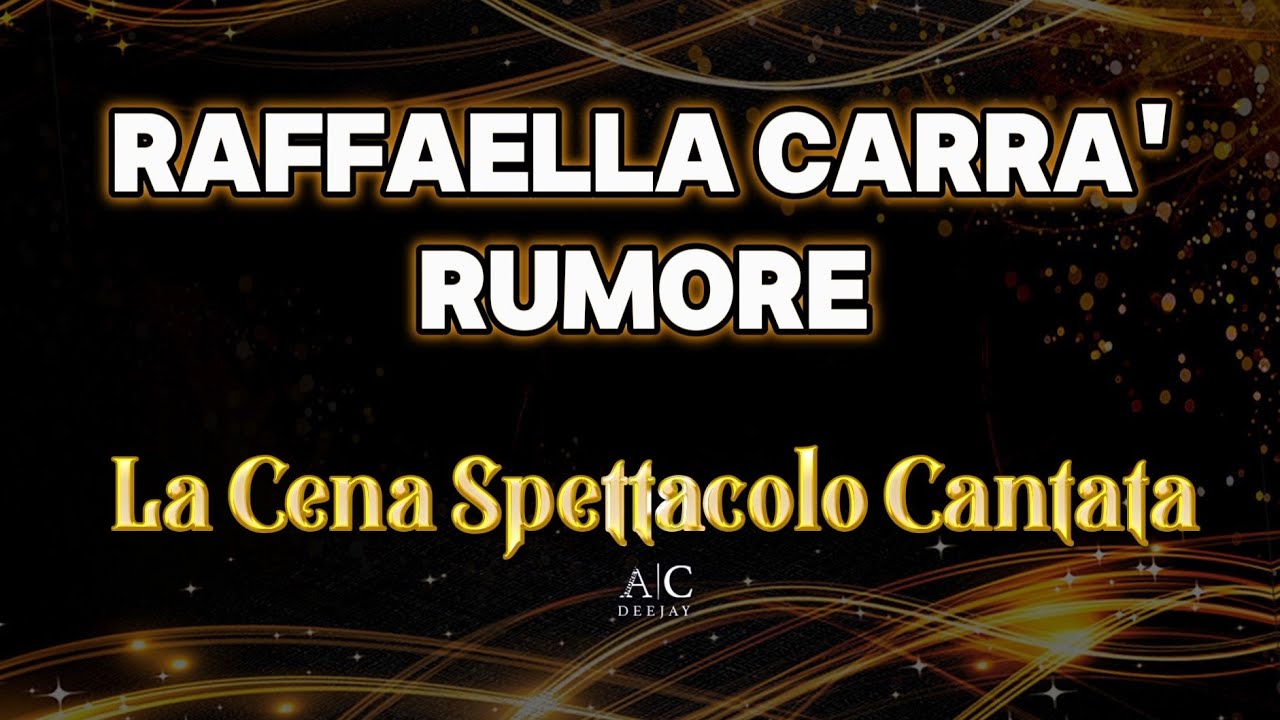 RAFFAELLA CARRA - RUMORE 🎤 Lyric Video ideale x DJ Set e 🎶Cene ...