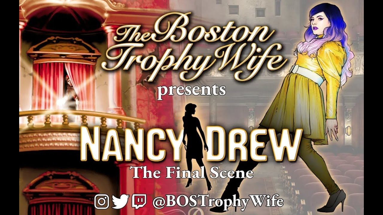 BOSTrophyWife Replay: Nancy Drew: The Final Scene - Apr. 2023 - YouTube