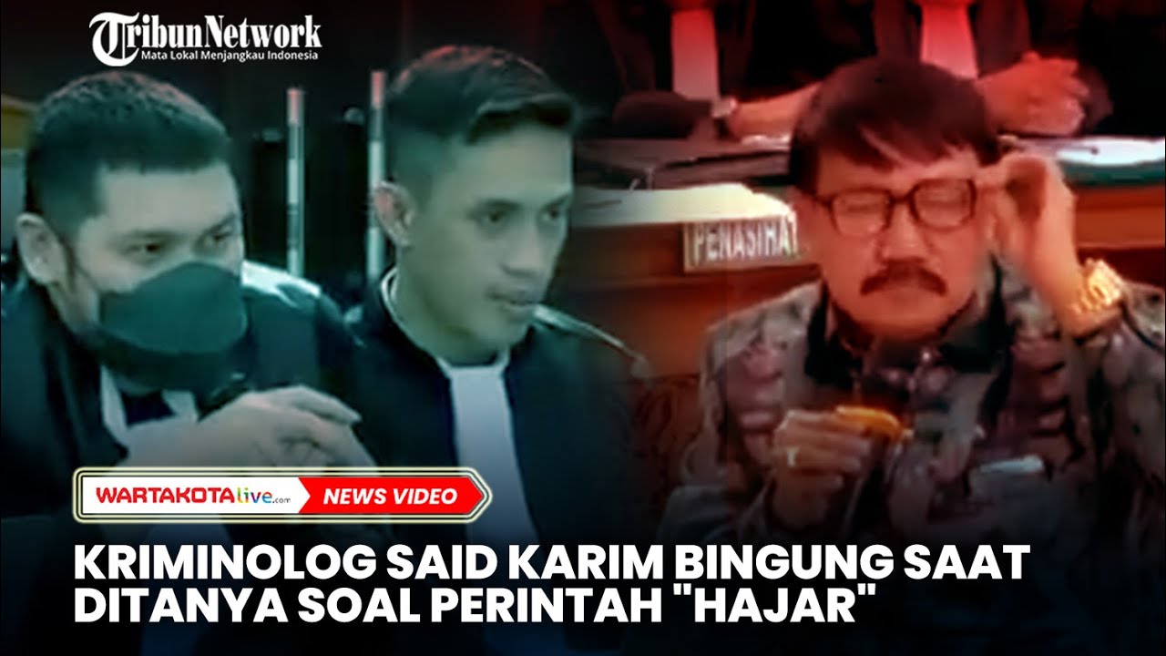 Kriminolog Said Karim Bingung Saat Ditanya Jaksa Soal Perintah 'Hajar ...
