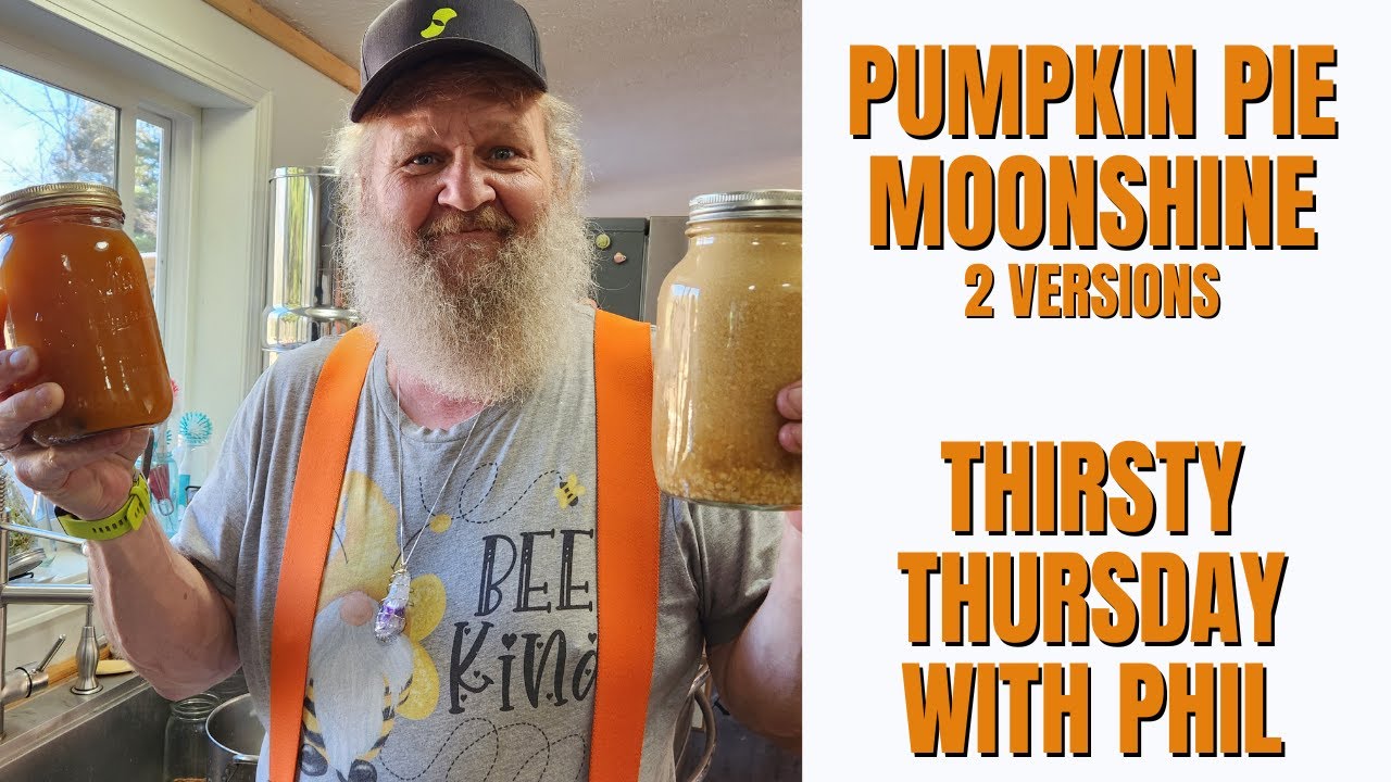 Thirsty Thursday Pumpkin Pie Moonshine with Phil - YouTube