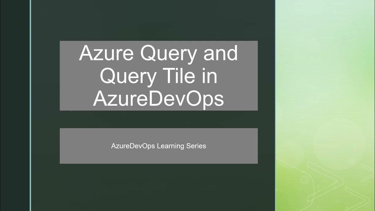 How to use 'Query Tile' in Azure Lesson 14 | Show Count of Stories with ...