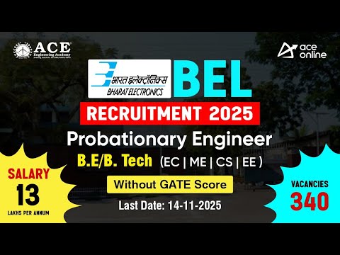 BEL Recruitment 2025 | 340 Vacancies Probationary Engineer | Without GATE Score | ACE Online