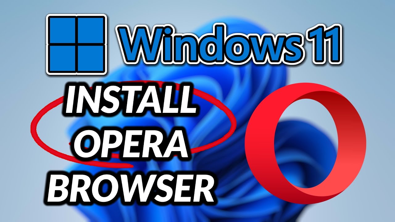 How to Download and Install Opera In Windows 11 - YouTube
