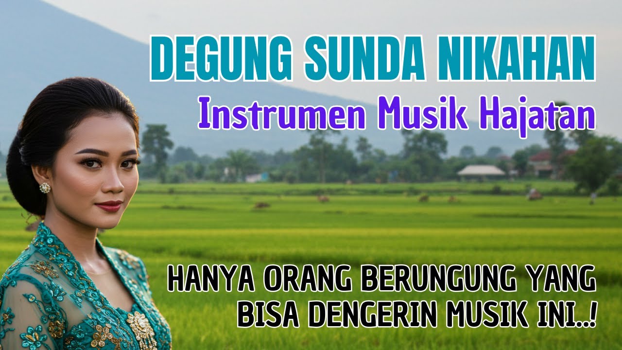 DEGUNG SUNDA LAWAS INSTRUMEN MUSIK SUNDA RELAKSASI MENENANG HATI - YouTube