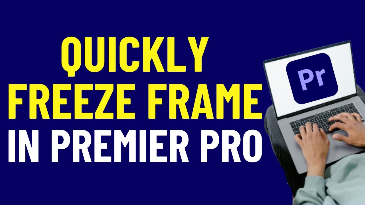 How to FREEZE Frame in Premiere Pro 2024 | Adobe Premiere Pro Tutorials - YouTube