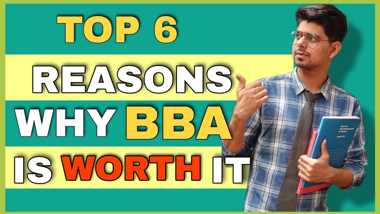 Should You Pursue BBA Degree? Is BBA worth it ? Top 6 Reasons to do BBA ...