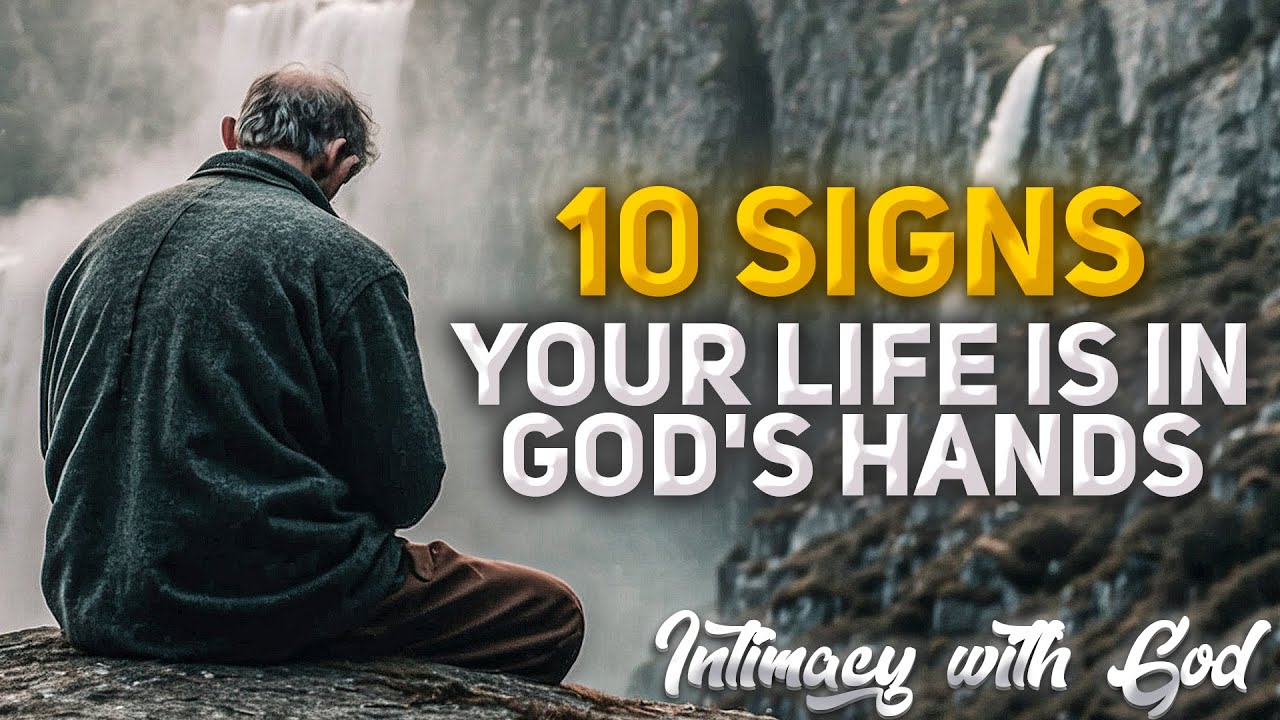 10 Signs That Your Life is in God's Hands! You Should Know This ...