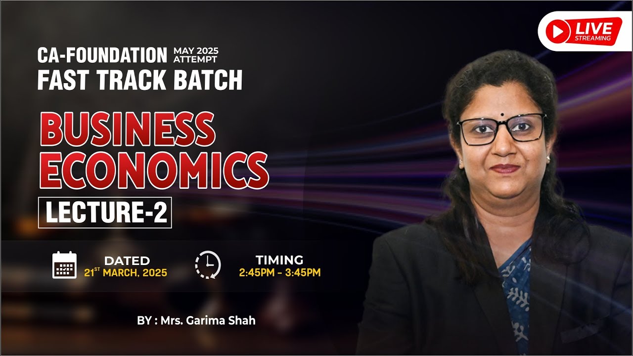 CA-FOUNDATION FAST TRACK : BUSINESS ECONOMICS : LECTURE-2 | By : Mrs ...