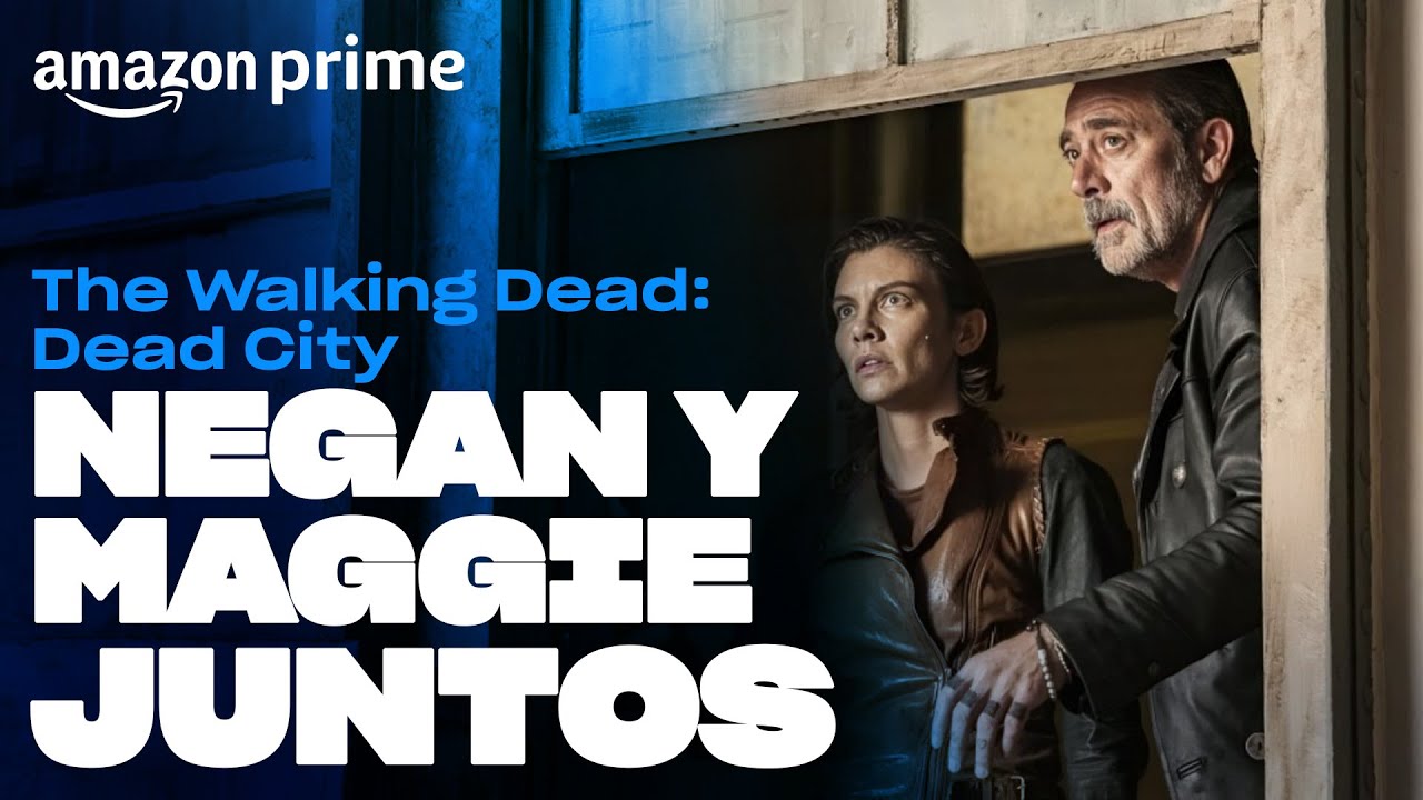 The Walking Dead: Dead City - Negan y Maggie juntos | Amazon Prime ...