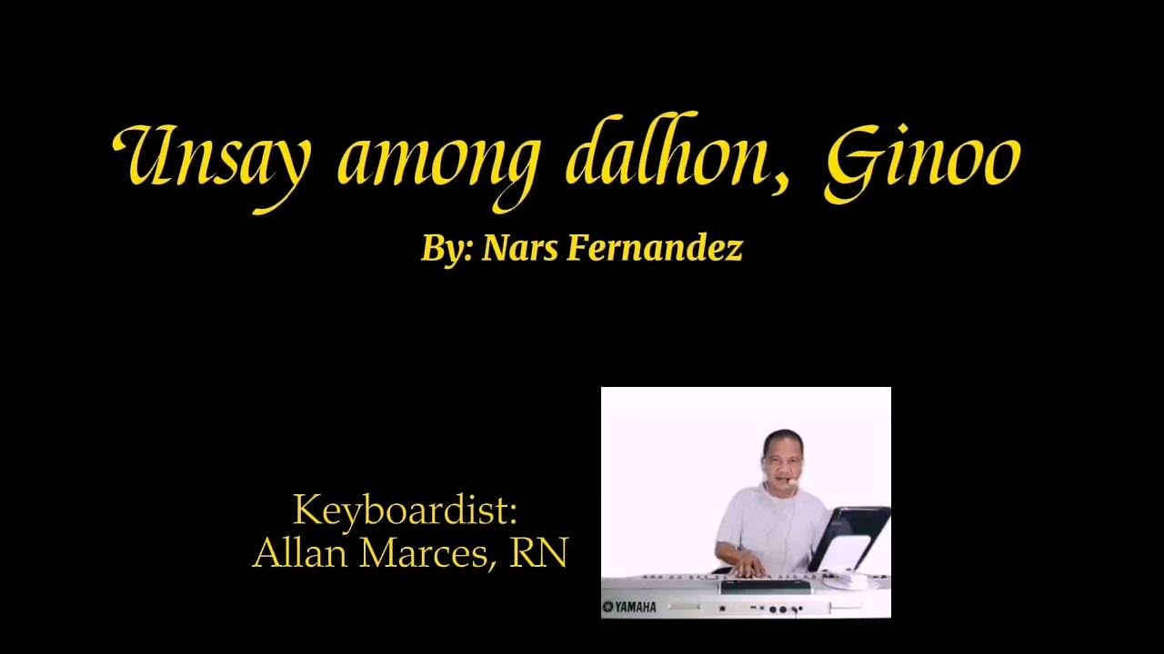 "Unsay among dalhon, Ginoo" Instrumental with lyrics by: Allan Marces - YouTube