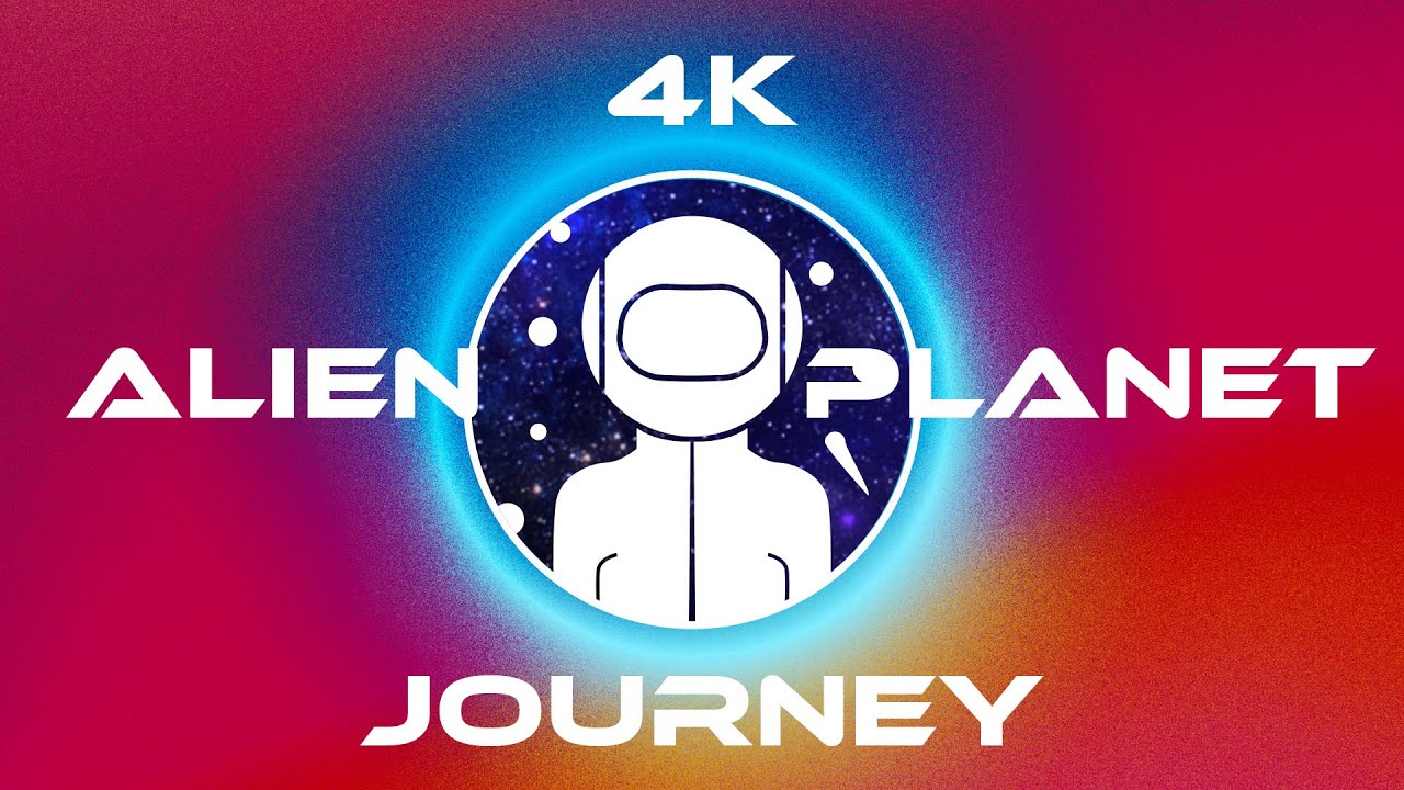 4K Ambient Space Sounds - The Journey of an Alien Planet * Deep ...