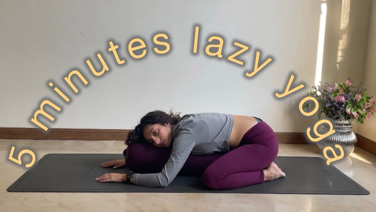 Lazy Yoga: 5-Minute Relaxation Routine - YouTube