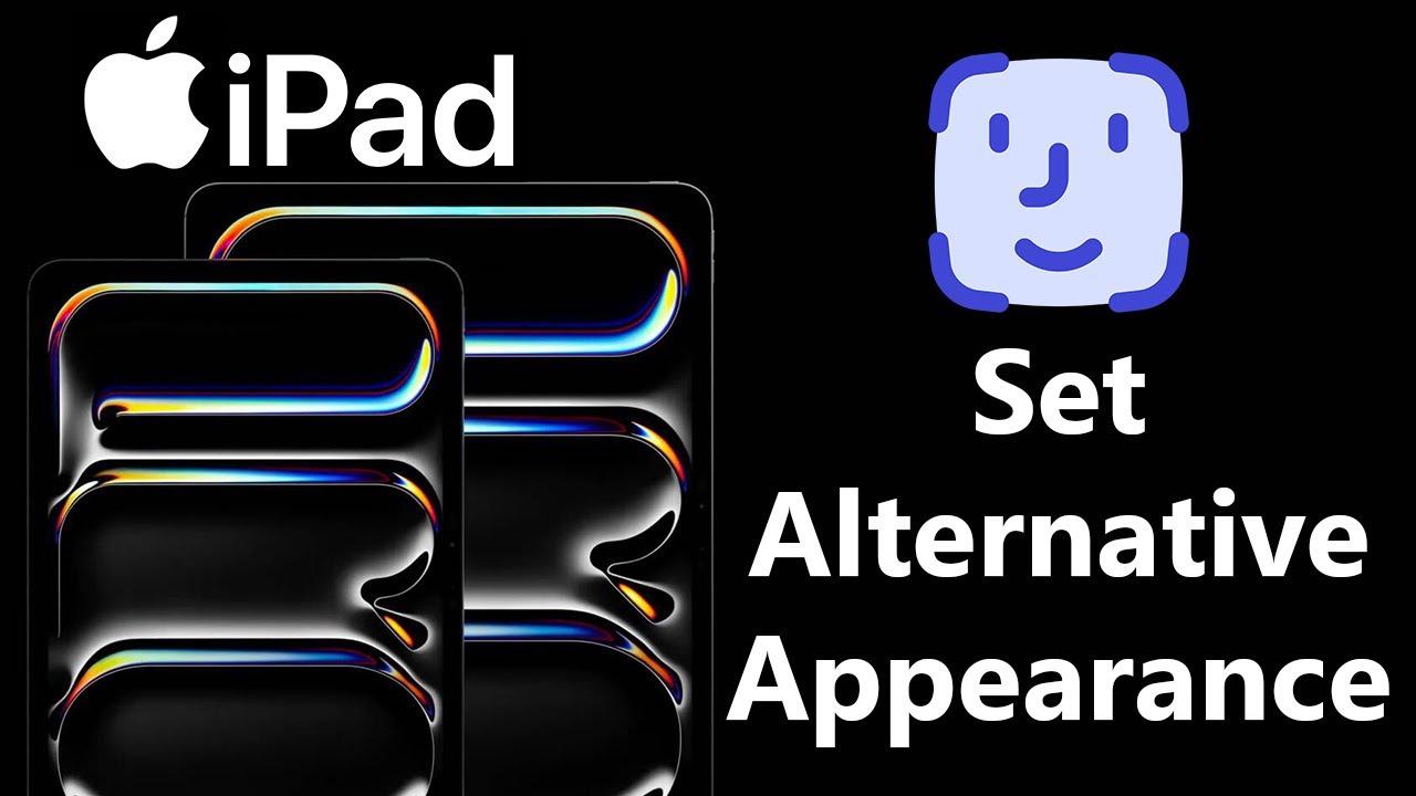 How To Set Alternative Face ID Appearance On iPad - YouTube