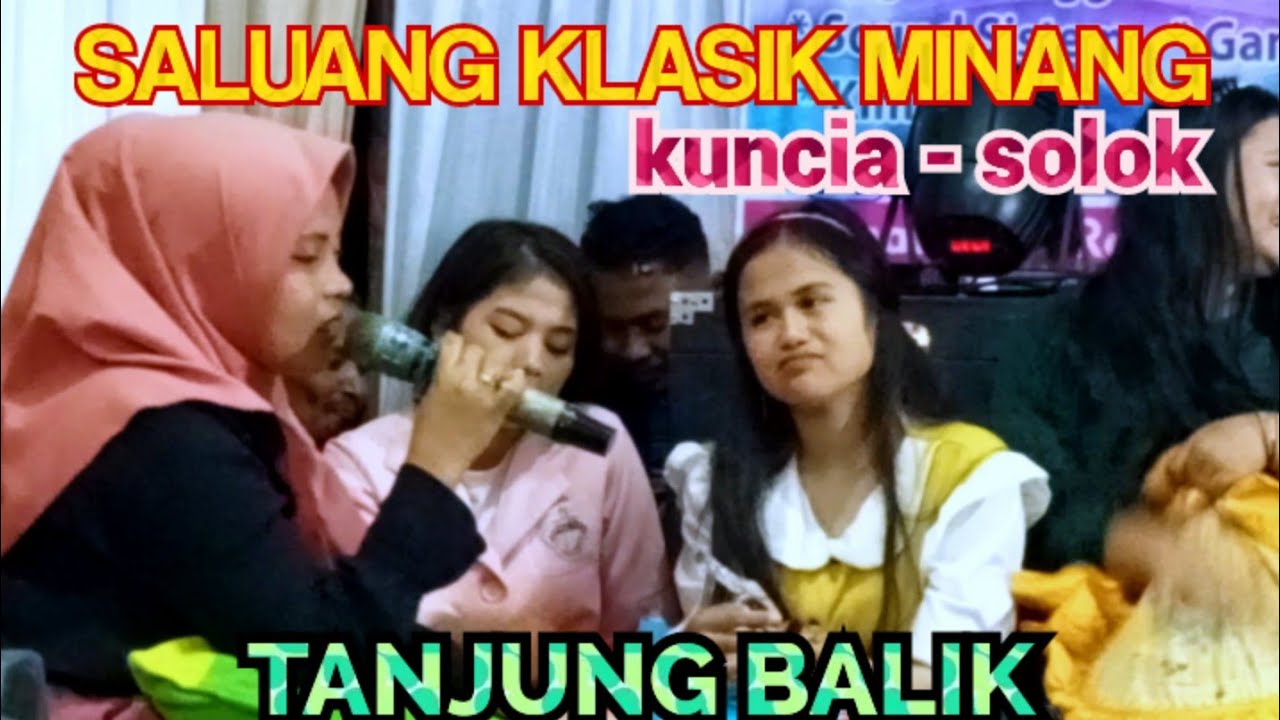 saluang klasik Minang tanjung balik Mak son Yanti Singkarak Rama grup ...