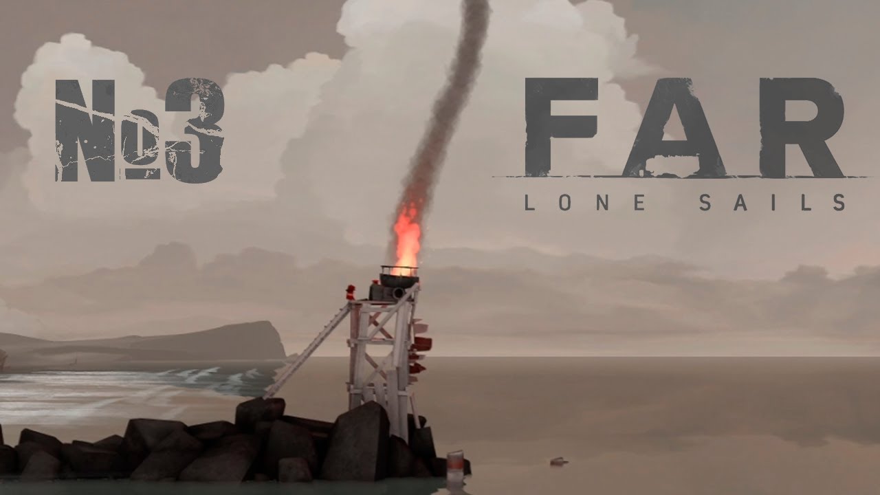 Финал L‌‌‍‍‌‌‍‍ FAR Lone Sails Ꞁ №3 - YouTube