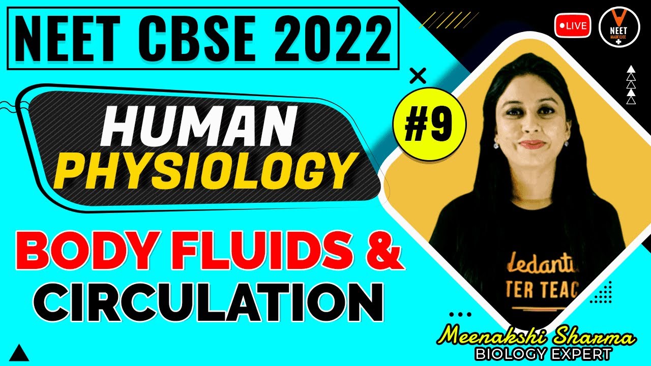 Human Physiology Class 11 L9 Body Fluids Circulation NEET 2022 Human Physiology Class 11 L9 Body Fluids Circulation NEET 2022