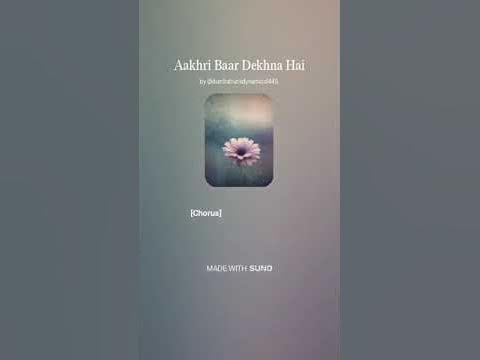 aakhri baar dekhna hai usse - YouTube