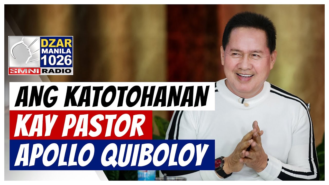 ANG KATOTOHANAN: Sino si Pastor Apollo Quiboloy at bakit siya tatakbo ...