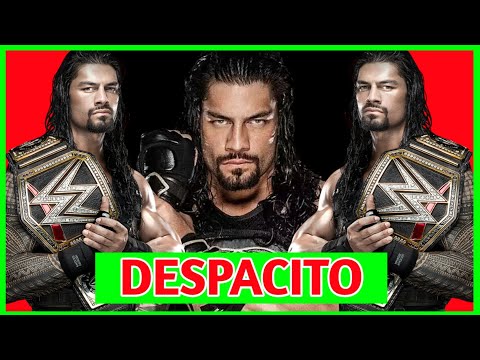 Despacito | despacito roman reigns version | despacito roman reigns | despacito wwe version |